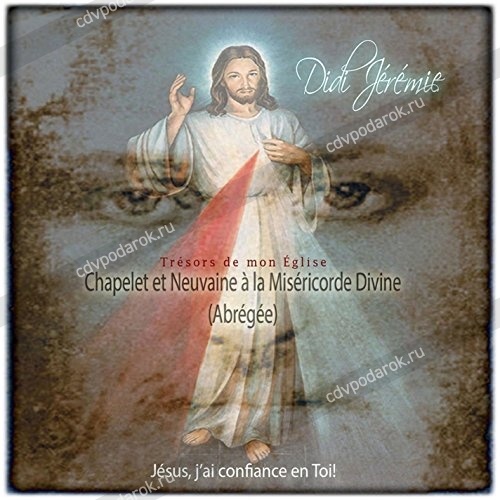 Didi Jeremie: Chapeletet Et Neuvaine a La Misericorde Divine.