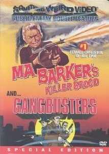 Ma Barker's Killer Brood-Gangbusters: Ma Barker's Killer Brood / Gang ...